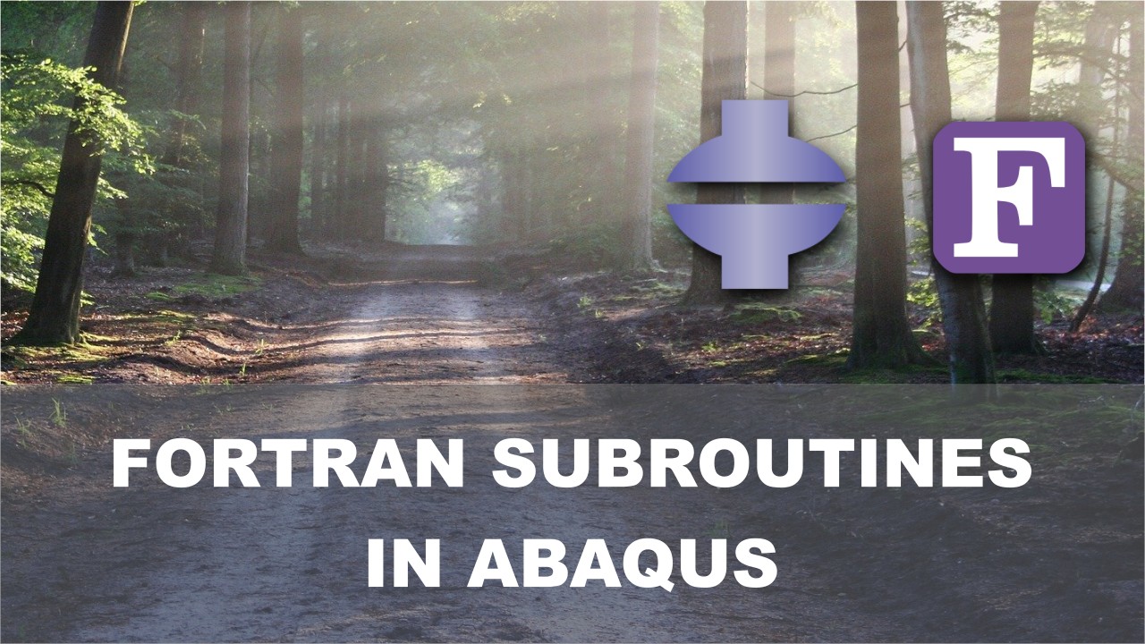 Course User Subroutines In Abaqus Tecnodigital School 6858