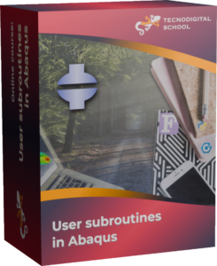 Course User Subroutines in Abaqus - TecnoDigital School